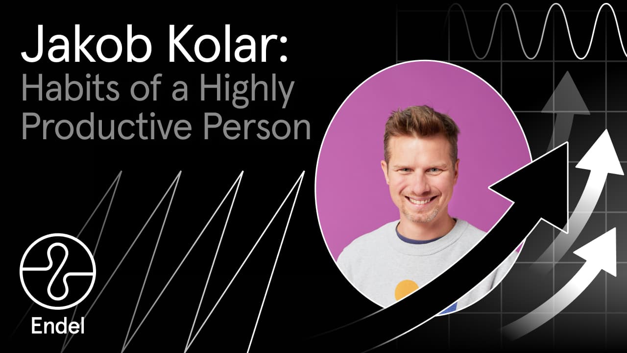 Jakob Kolar's Story: Habits of a Highly Productive Person – Endel