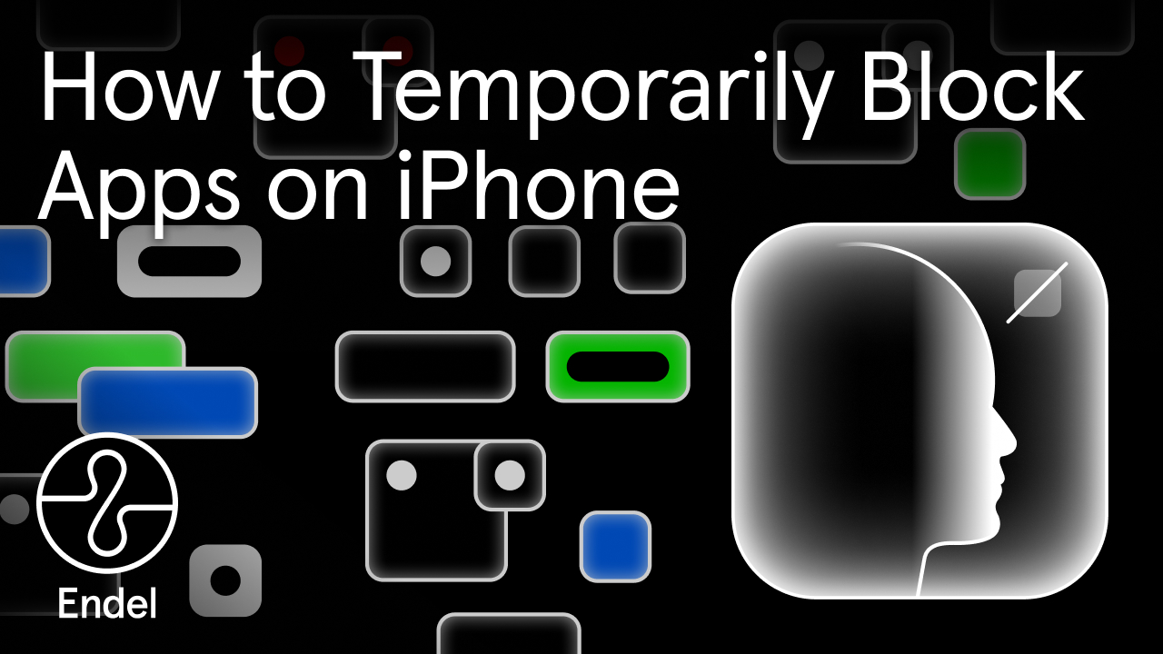 How to Temporarily Block Apps on iPhone – Endel