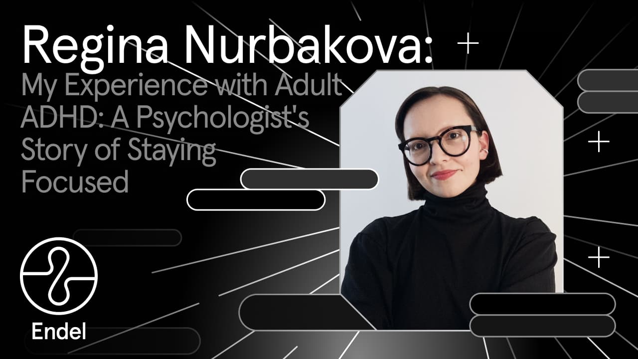 My Experience with Adult ADHD: A Psychologist's Story of Staying Focused – Endel