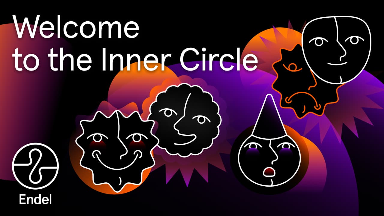 Endel - Welcome to the Inner Circle